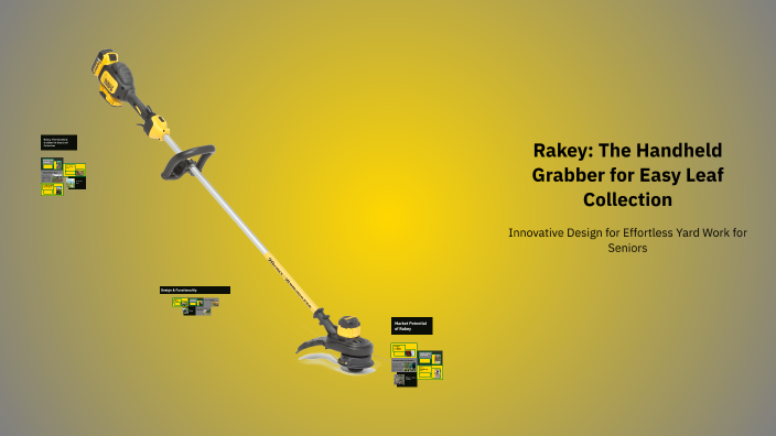 Rakey: The Handheld Grabber for Easy Leaf Collection by Tripp Millikan on Prezi