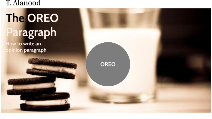OREO Paragraph by noody alkalbani on Prezi