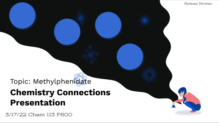 Chemistry Connections Presentation by Sydney Howes on Prezi