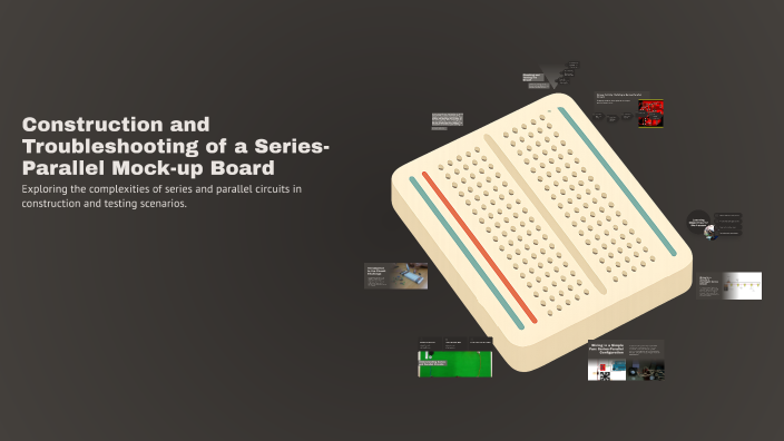 Construction and Troubleshooting of a Series-Parallel Mock-up Board by ...