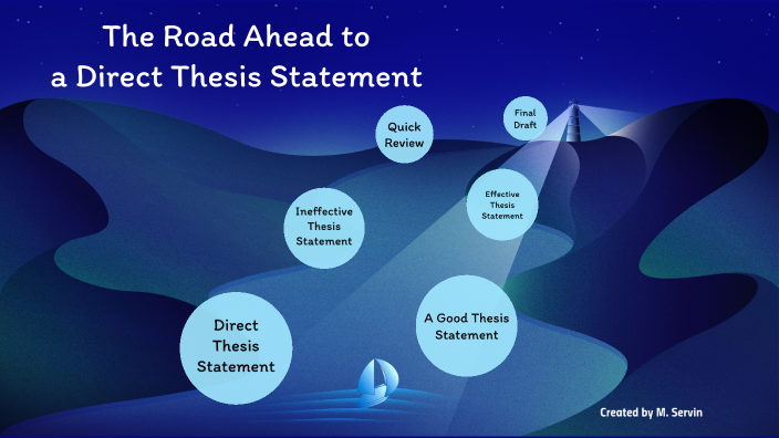 Direct Thesis Statement by Martha Servin on Prezi