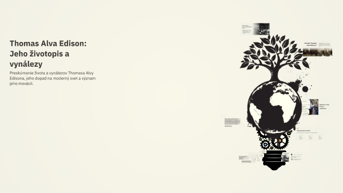 Thomas Alva Edison: Jeho životopis a vynálezy by Richard Tkači on Prezi