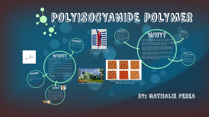 POLYISOCYANIDE POLYMER by isabella perea on Prezi