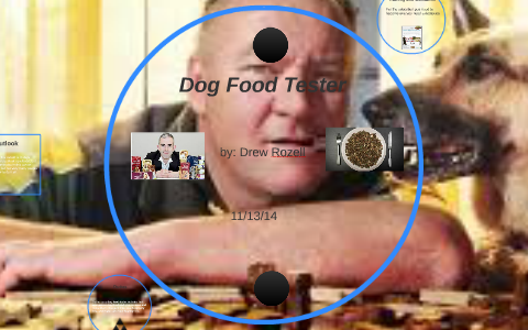 Dog Food Tester by Drew Rozell on Prezi