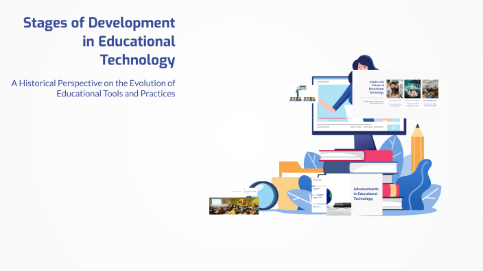 Stages of Development in Educational Technology by Odi Otb on Prezi