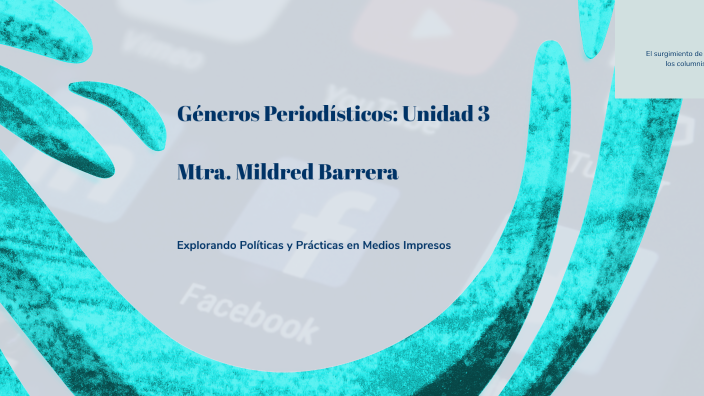 Géneros Periodísticos: Unidad 3 by Mildred Montserrat Barrera Moya on Prezi