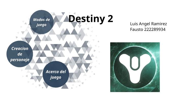 Destiny 2 by Luis Angel Ramirez on Prezi