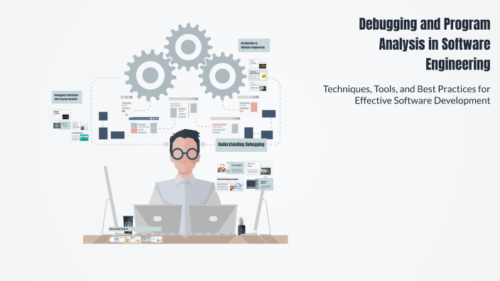 Debugging and Program Analysis in Software Engineering by Rishith Thommandru on Prezi