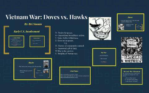Vietnam War: Doves vs. Hawks by Brianna Noonan on Prezi
