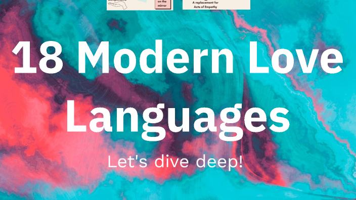 18 Modern Love Languages by Morgan Caudill on Prezi