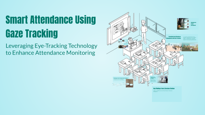 Smart Attendance Using Gaze Tracking by gowrish n on Prezi
