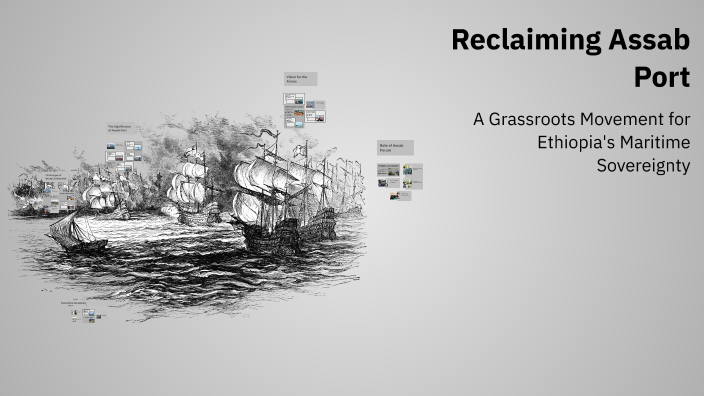 Reclaiming Assab Port by Lirenso Woldesenbet on Prezi