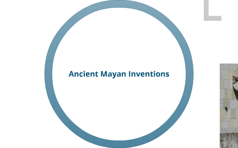 Mayan Inventions by Matthew Bache on Prezi