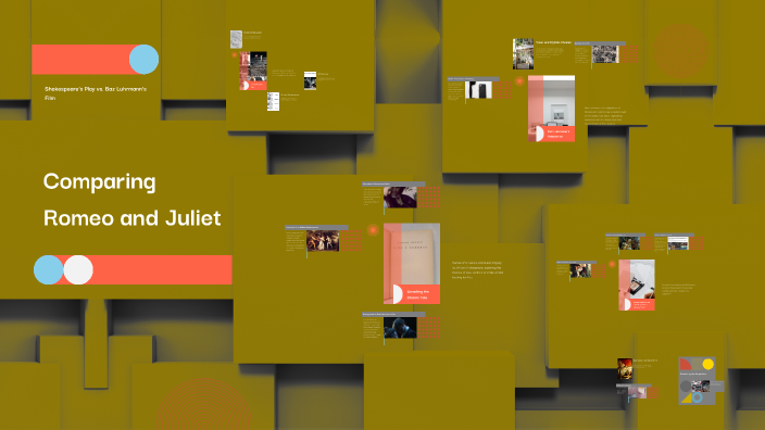 Comparing Romeo and Juliet by silvia marlene jara on Prezi