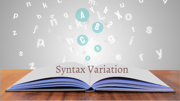 Syntax Variation by Jordyn Sierra Nelson on Prezi