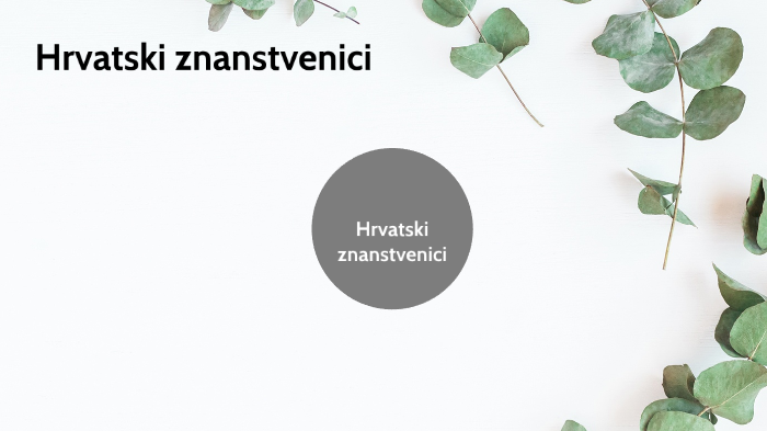 HRVATSKI ZNANSTVENICI by Tomislava Jukić HRVATSKI ZNANSTVENICI by Tomislava Jukić