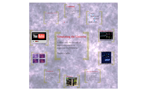 Simulating the Universe by Rupert Cutler on Prezi