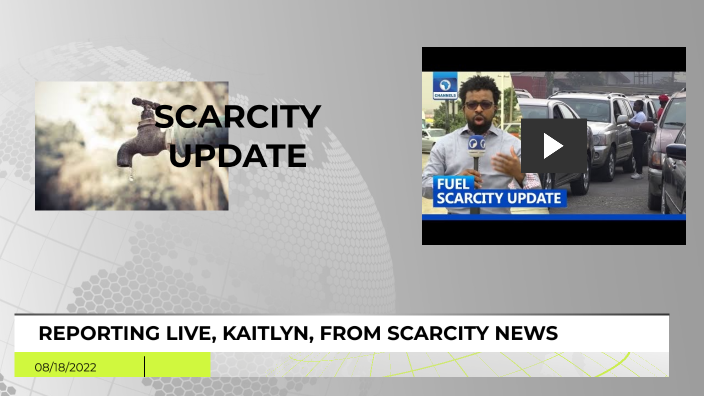 LIVE, FROM SCARCITY NEWS by Kaitlyn Wilson on Prezi