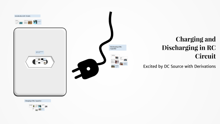 Charging and Discharging in RC Circuit by Kirtan Solanki on Prezi