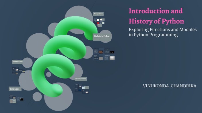 Introduction and History of Python by Chandrika Vinukonda on Prezi