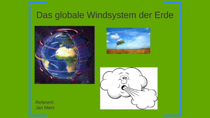Das globale Windsystem der Erde by Jan M on Prezi