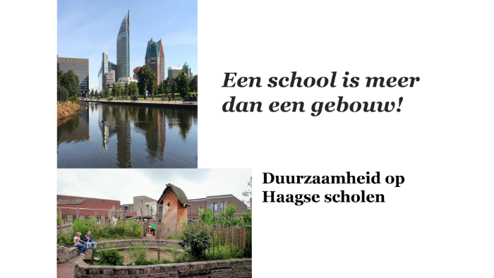 Duurzaamheid en Scholen - Den Haag by Tom Sterk on Prezi