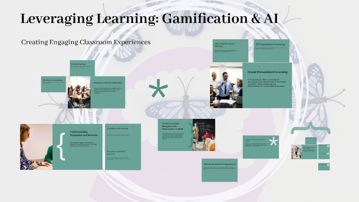 Leveraging Learning: Gamification & AI by Amy Mercado on Prezi