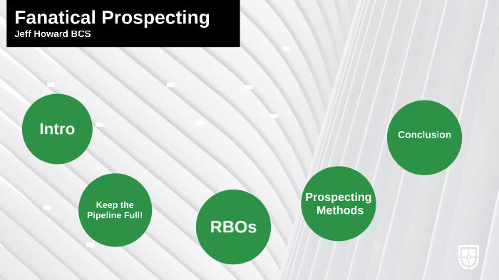 Fanatical Prospecting by Jeff Howard on Prezi