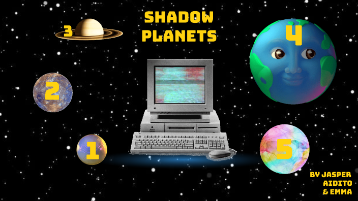 shadow planets by jasper walker on Prezi
