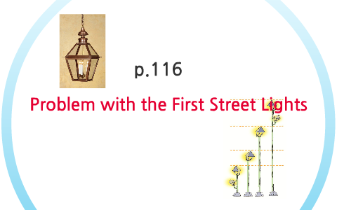 7-2. Problems with the first street light by gyunghee kim on Prezi