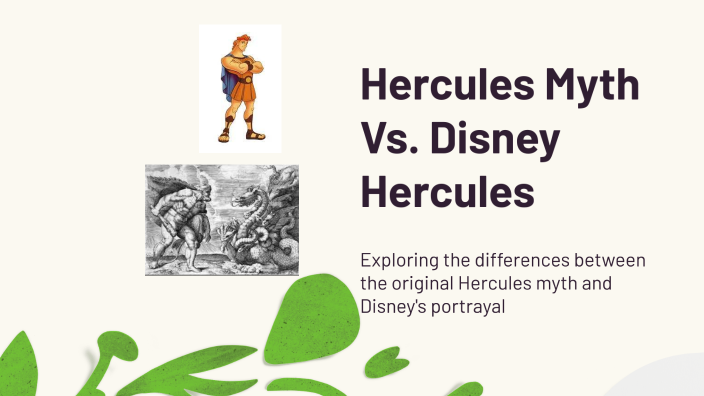The Hercules Myth Vs. Disney Hercules by riley finney on Prezi