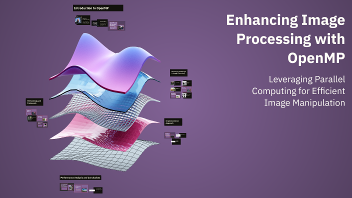 Enhancing Image Processing with OpenMP by Loai Muk on Prezi