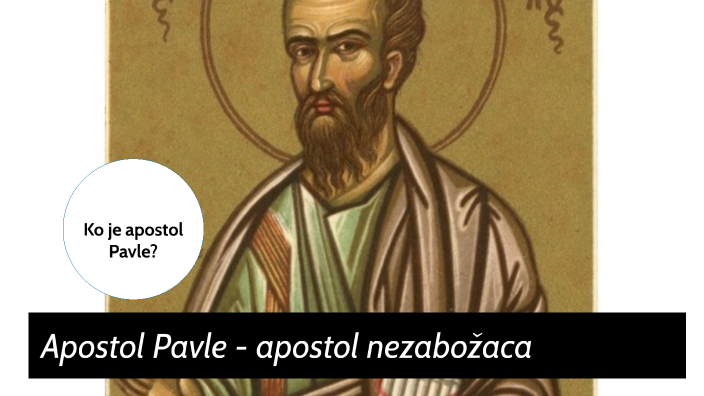 Apostol Pavle - apostol neznabožaca by Lazar Pavlovic on Prezi
