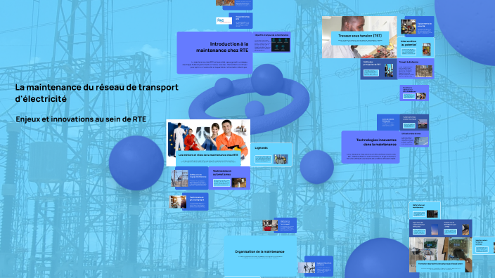La maintenance du réseau de transport d'électricité by xa xa on Prezi