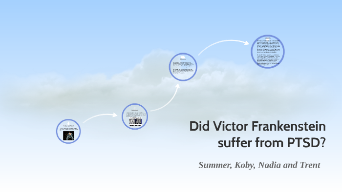 Did Victor Frankenstein suffer from PTSD by Nadia Earle on Prezi