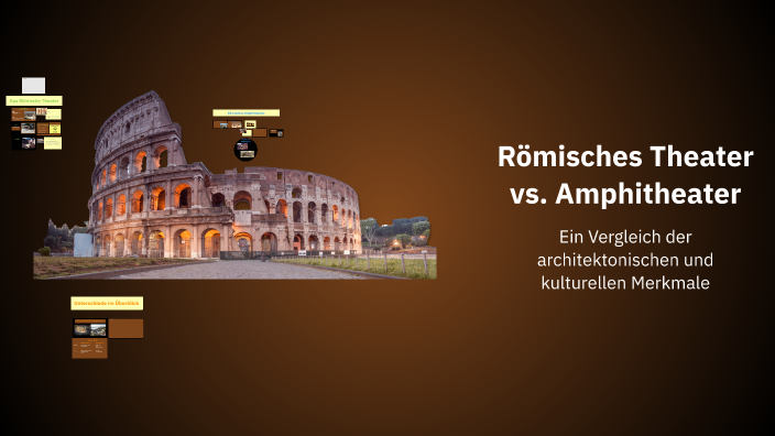 Römisches Theater vs. Amphitheater by Doreen Marx on Prezi