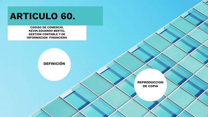 ARTICULO 60 - CÓDIGO DE COMERCIO by kevin bertel on Prezi