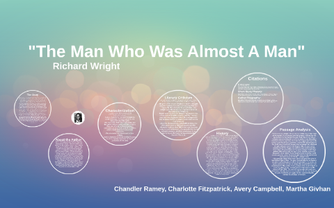 The Man Who Was Almost A Man by chandler ramey on Prezi