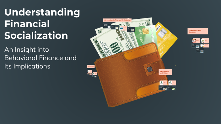 Understanding Financial Socialization by Walker Yancey on Prezi