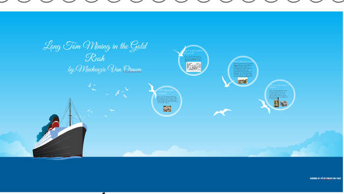 Long Tom Mining in the Gold Rush by Gabrielle Scheidig on Prezi