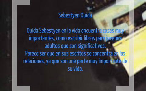 Sebestyen Ouida by Karol Stephany Gonzalez Herrera on Prezi