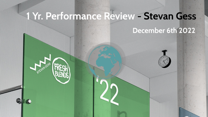 1 Yr. Performance Review - SG by Stevan Gess on Prezi