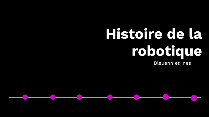 frise evolution des robots by Inès Lanternier on Prezi