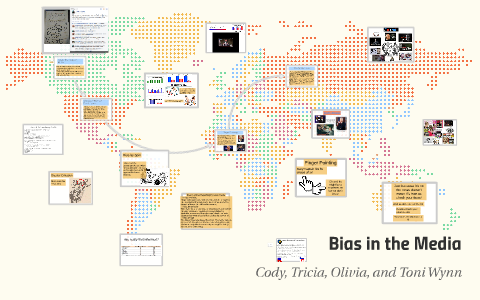 Bias in the Media by Toni Creson on Prezi