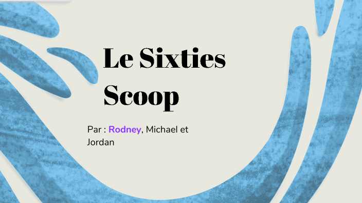 Le Sixties Scoop by . . on Prezi