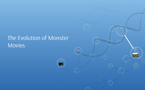 The Evolution of Monster Movies by Shane Graham on Prezi