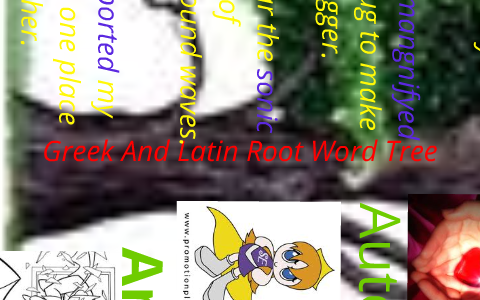 Greek and latin root word tree by kayla sheffield on Prezi