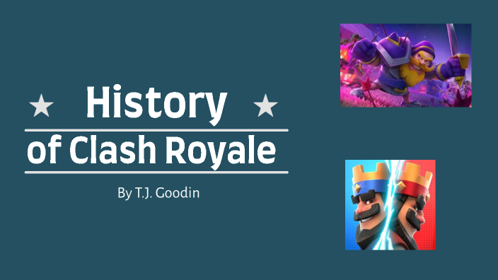 Clash Royale Presentation by Tetsuo Goodin on Prezi