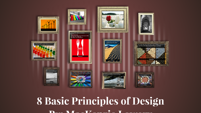 8 Basic Principles of Design by MacKenzie Lowery on Prezi