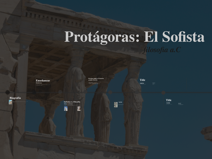 Protágoras: El Sofista by Valentina Tevez on Prezi